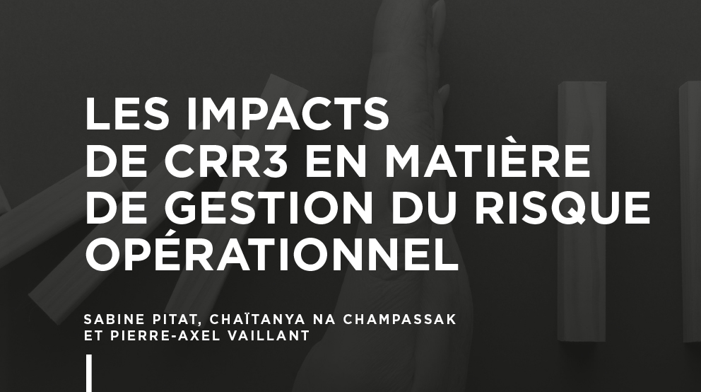 Square Management - Les impacts de CRR3 en matière de gestion du risque ...
